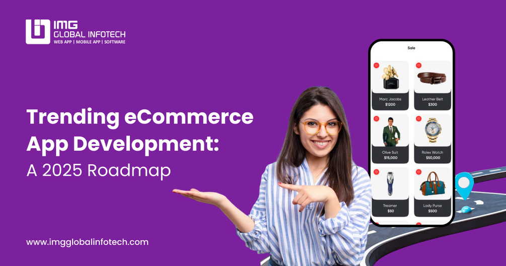 Trending eCommerce App Development: A 2025 Roadmap