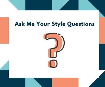 Ask Me Your Fashion & Style Questions
