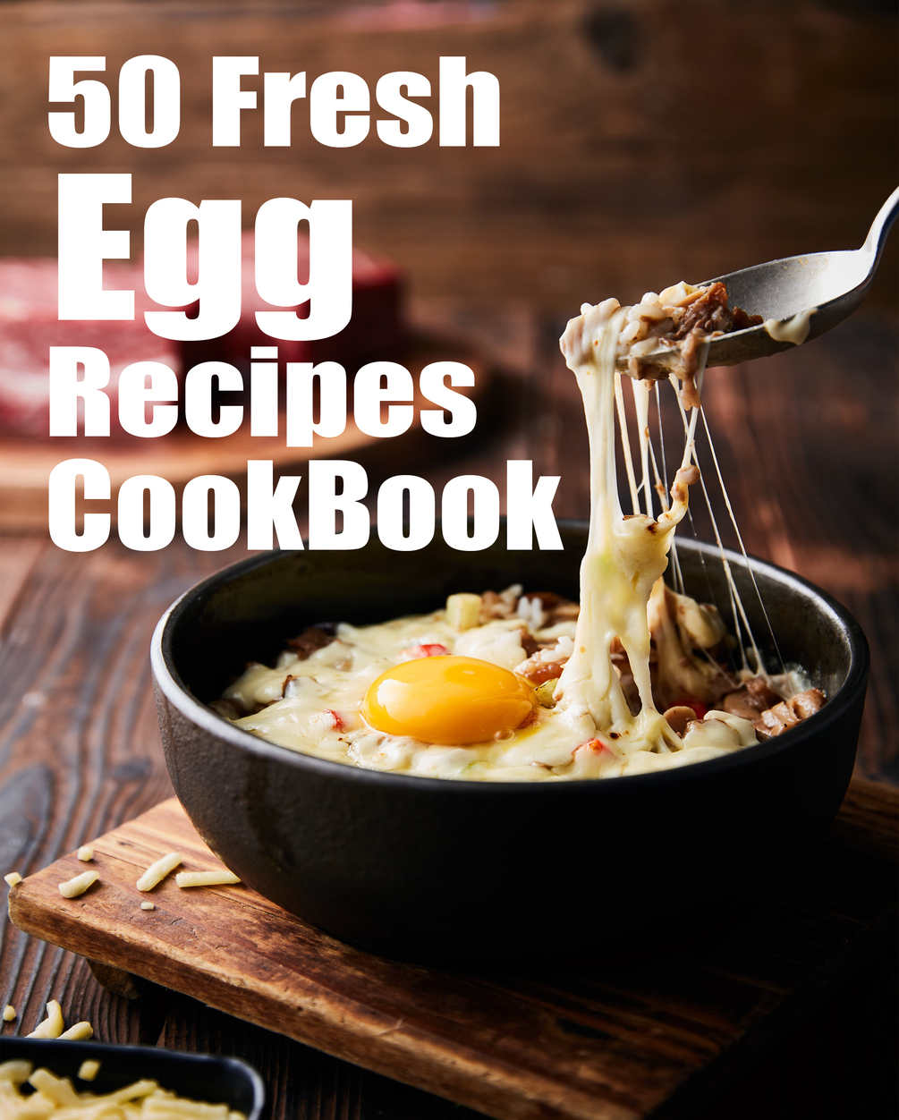 50 Fresh Egg Recipes Cookbook PDF