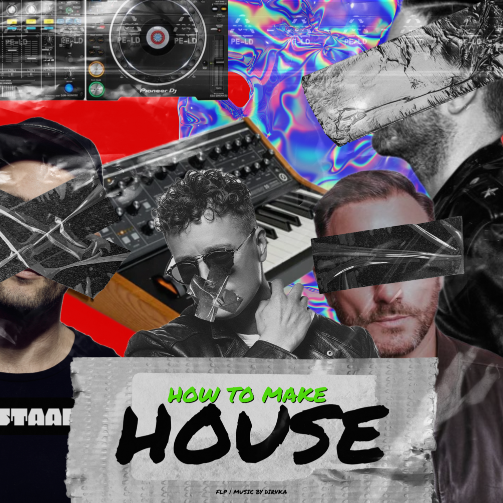HOW TO MAKE HOUSE MUSIC ( Kryder, Tom staar, Eddie Thoneick, Robbie ...