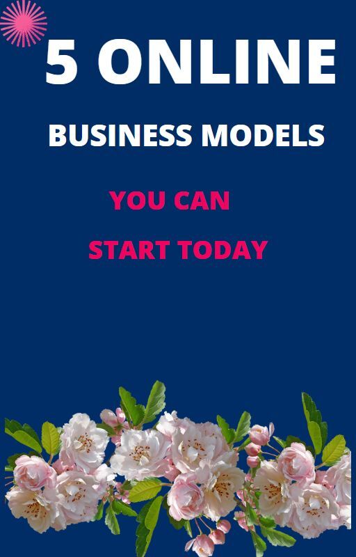 5 Online Business Models You Can Start Today