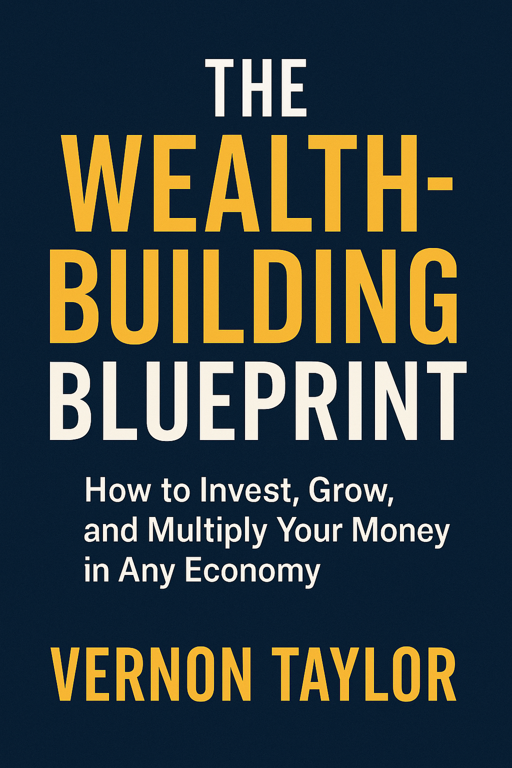 The Wealth-Building Blueprint