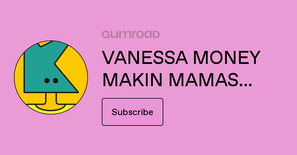 VANESSA MONEY MAKIN MAMAS CLUB