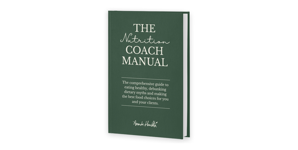 Amanda Hamilton: The Nutrition Coach Academy Manual