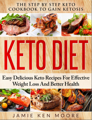 Keto Diet Keto Cook book Step by Step to Get Weight Loss Status