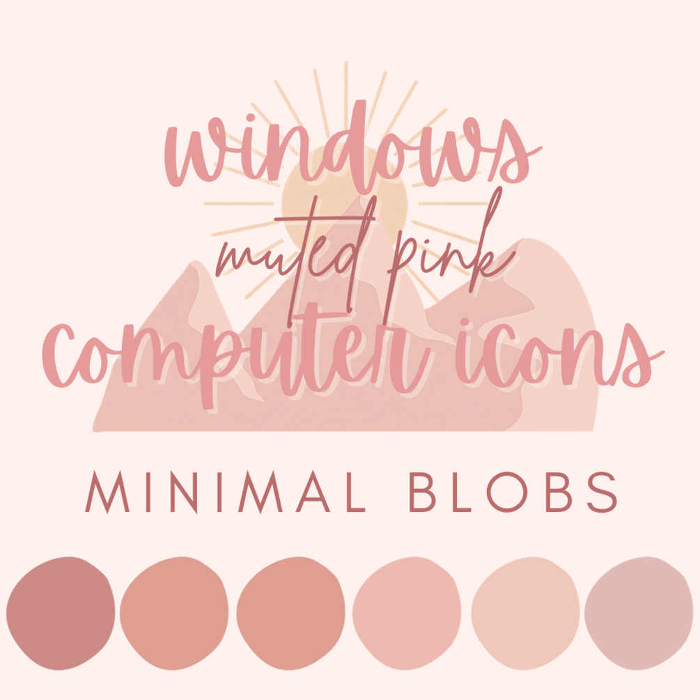 Windows Muted Pink Computer Icons: Minimal Blobs