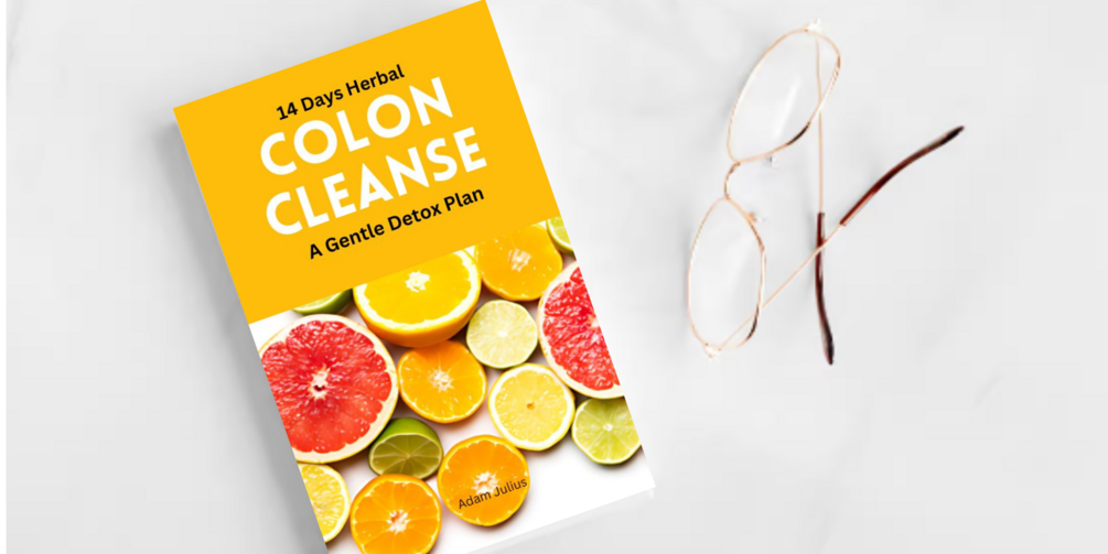 14 days Herbal Colon Cleanse (A Gentle Detox Plan)