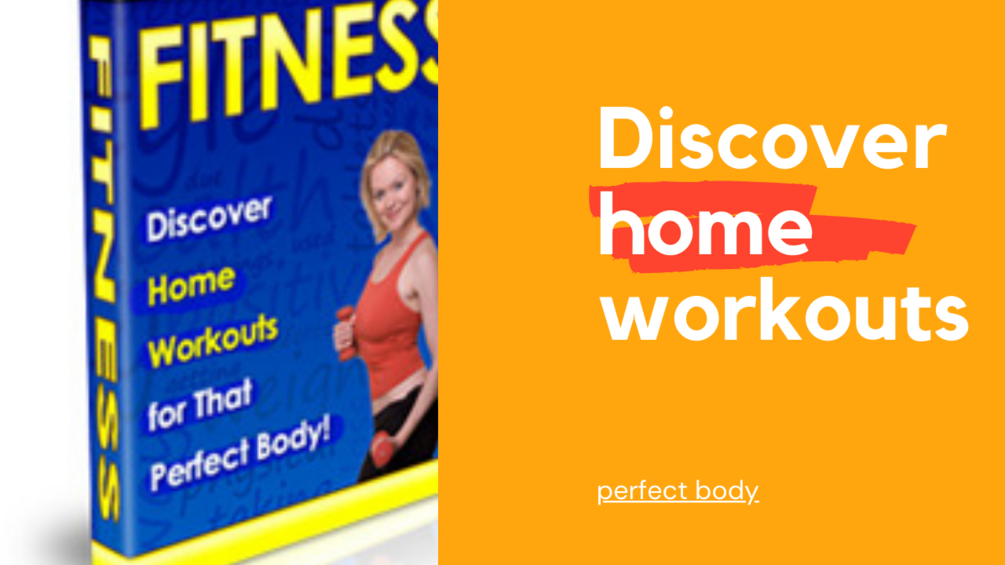 Home Workouts for That Perfect Body