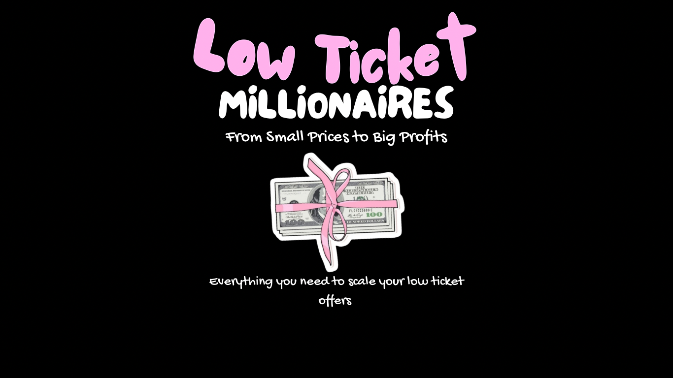 LOW TICKET MILLIONAIRE (MRR)