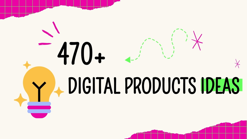 470+ Digital Products Ideas