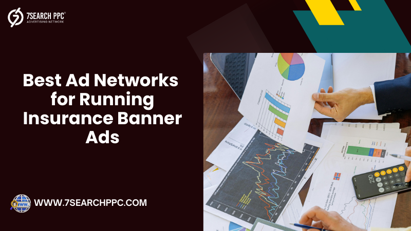 The Best Ad Networks for Running Insurance Banner Ads