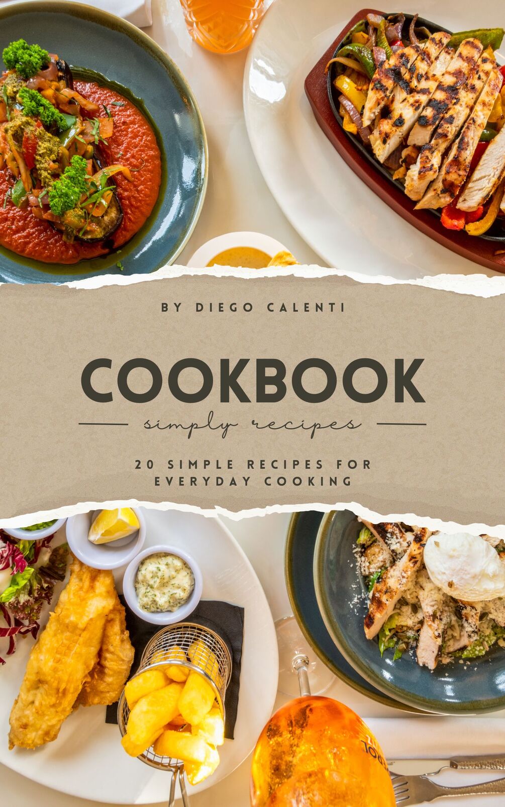 20 Simple Recipes for Everyday Cooking