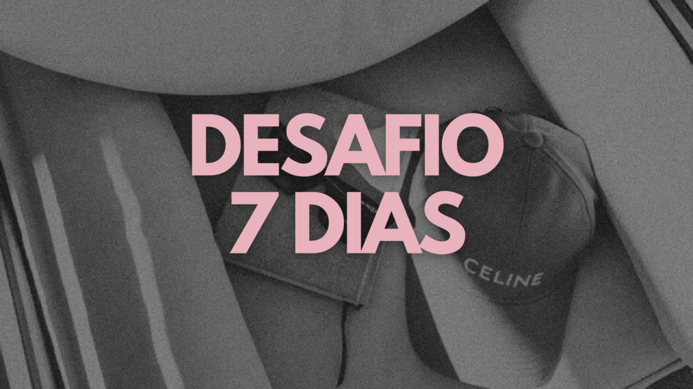 DESAFIO 7 DIAS