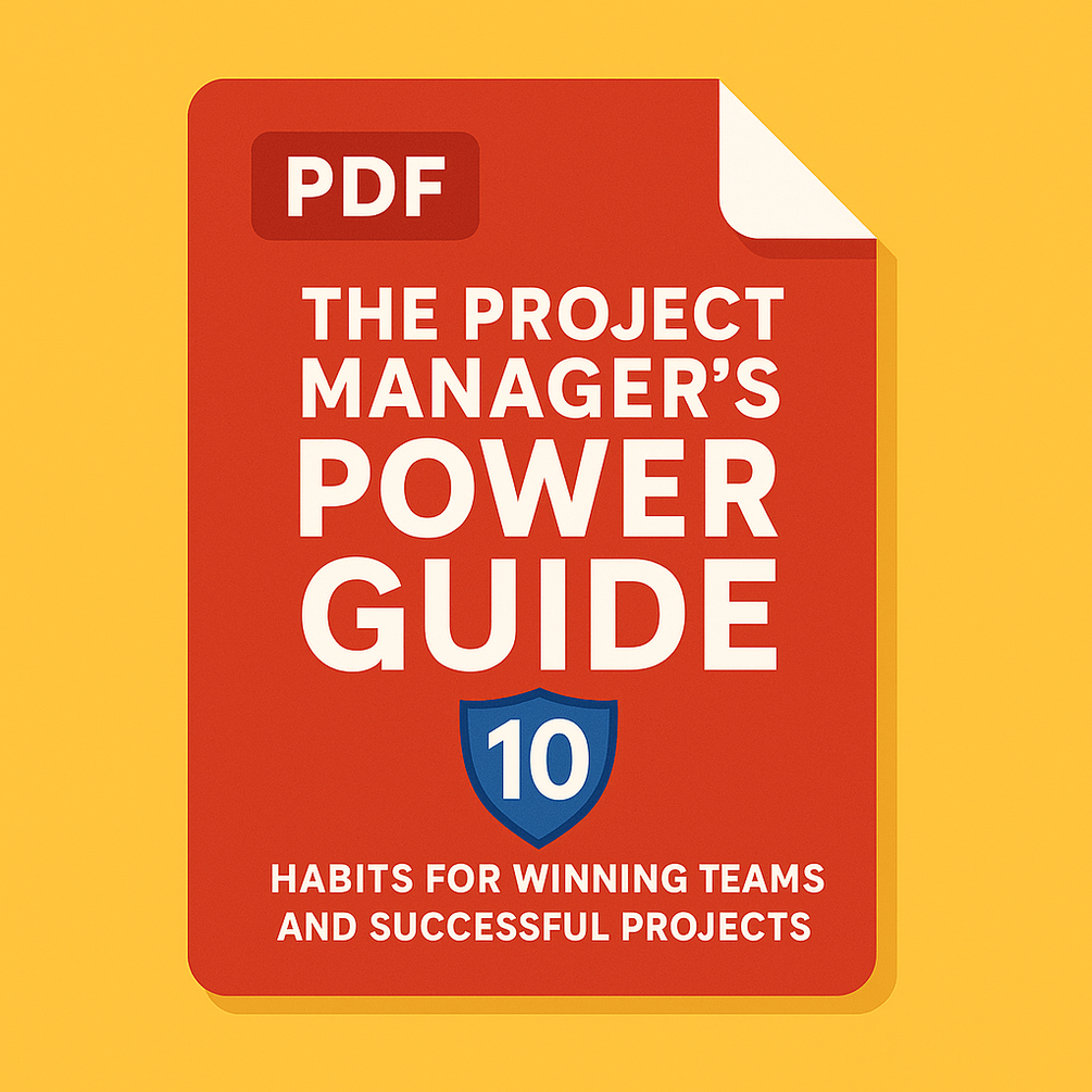 The Project Manager's Power Guide: 10 Habits for Winning Teams and Successful Projects