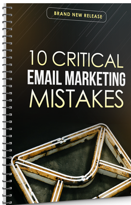 10 Critical Email Marketing Mistakes