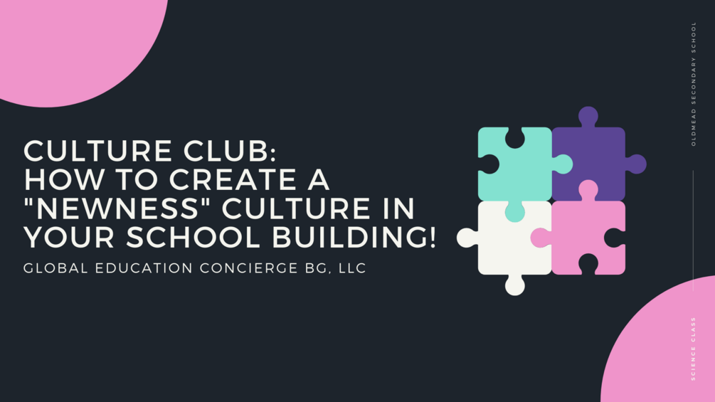 Culture Club: How to create and cultivate a "newness" culture in your ...