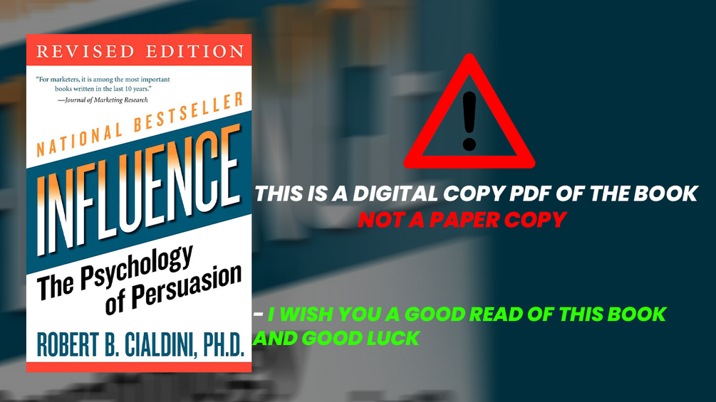 Influence: The Psychology of Persuasion by Robert B. Cialdini PH.D. / PDF