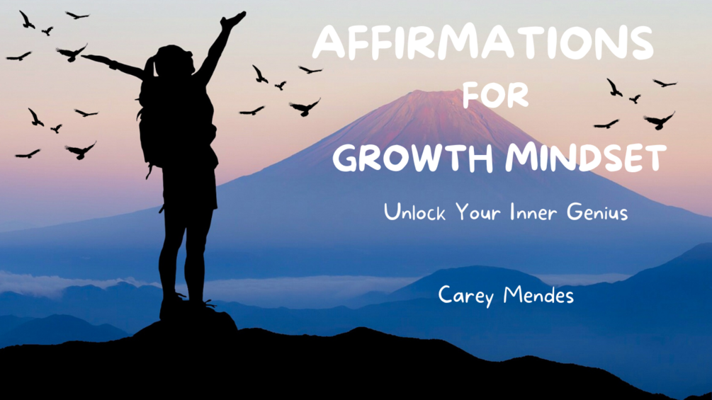 Affirmations for Growth Mindset: Unlock Your Inner Genius