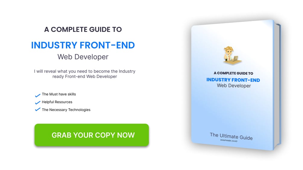 A Complete Guide to Industry Front-end Web Developer - The Ultimate Guide