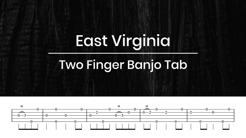 East Virginia - Two Finger Banjo Tab