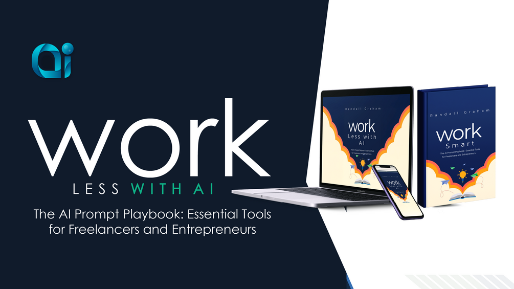 Work Less With AI--The AI Prompt Playbook: Essential Tools for ...