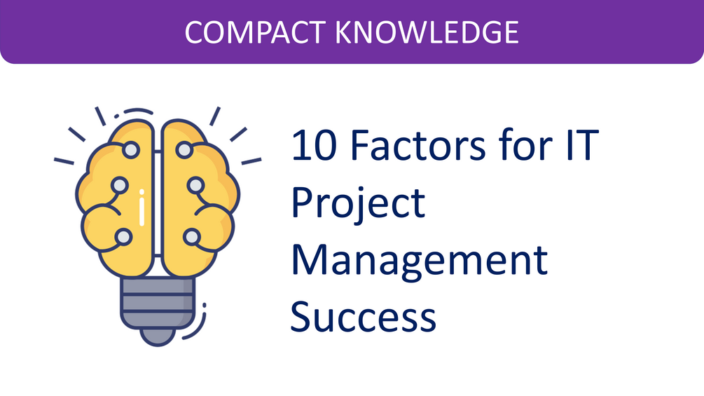 10 Factors for IT Project Management Success - Understand the Drivers ...
