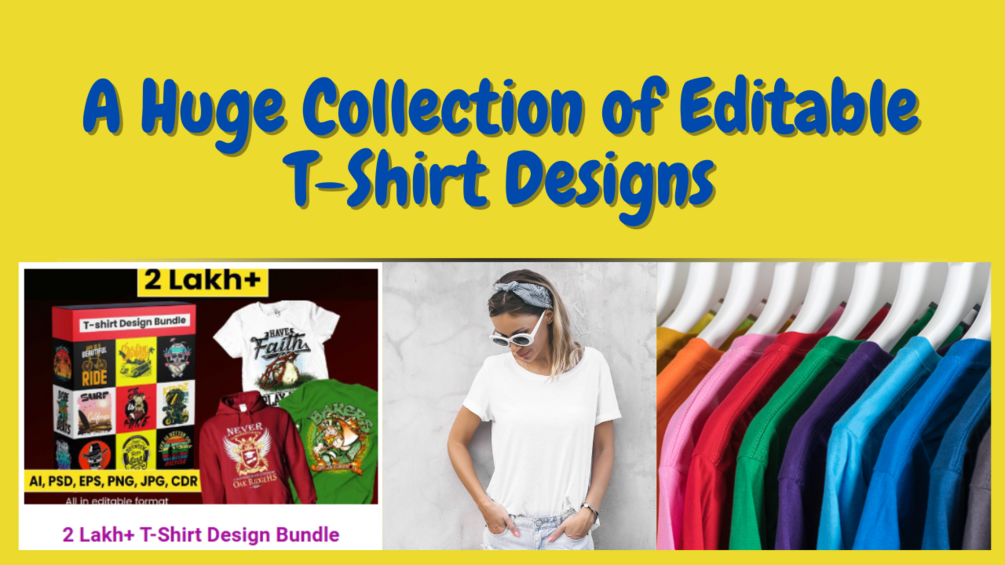 100,000 Editable T-Shirt designs