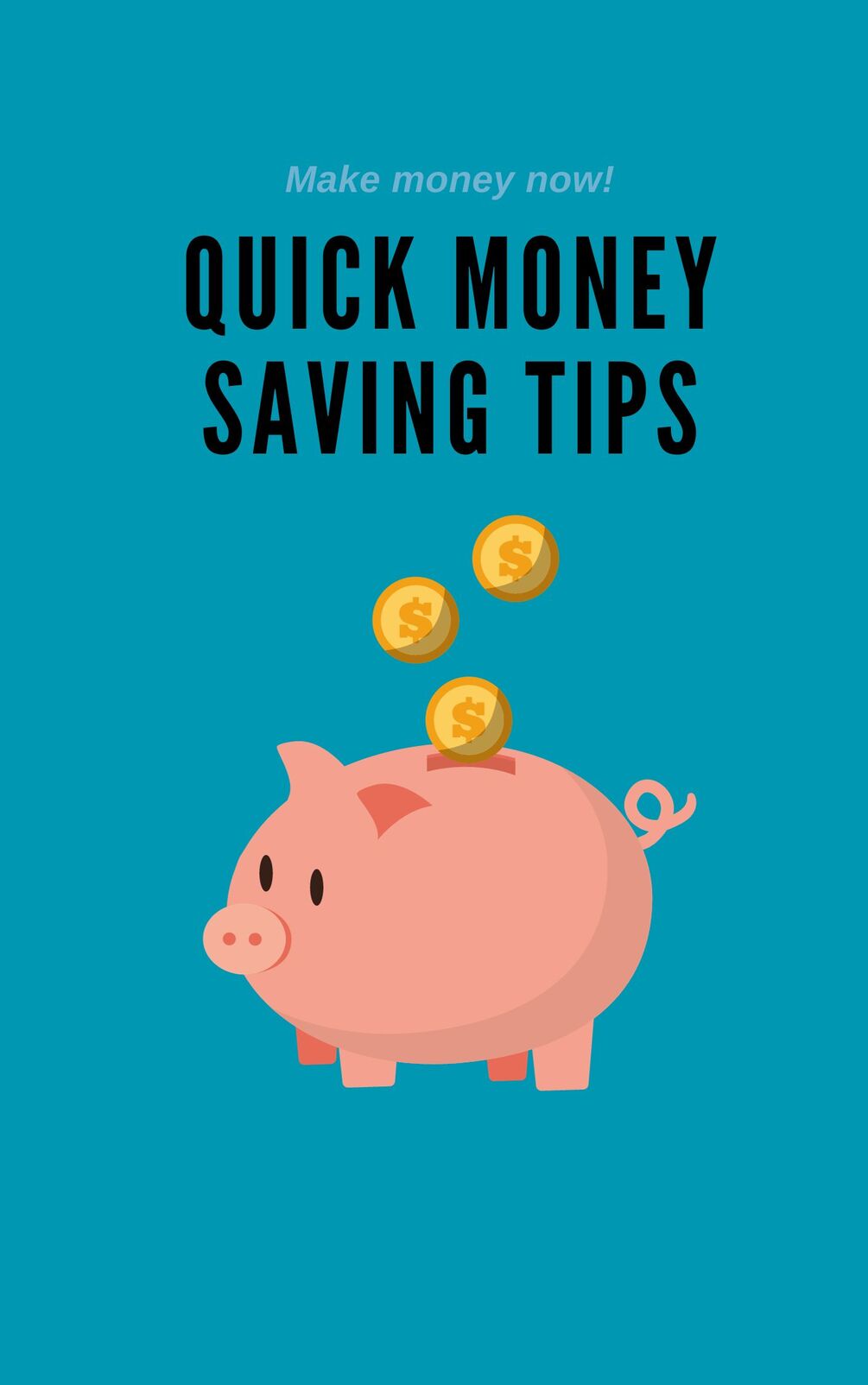 QUICK MONEY- Saving tips