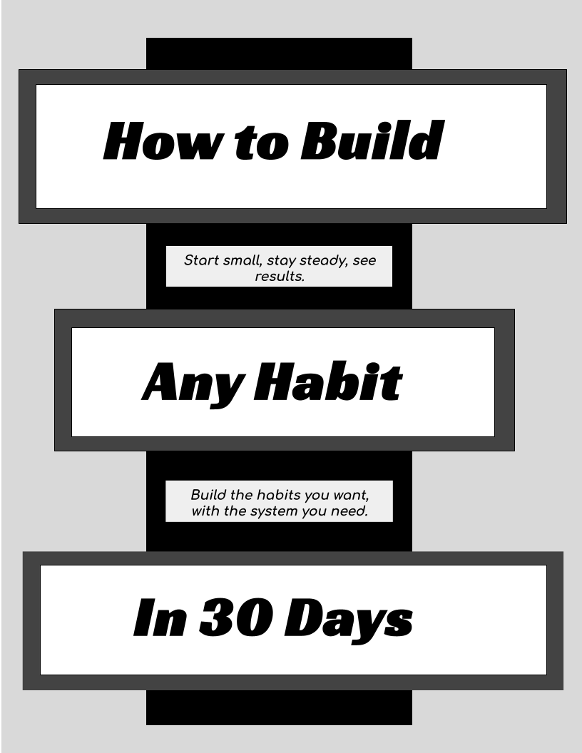 How to Build any Habit in 30 Days