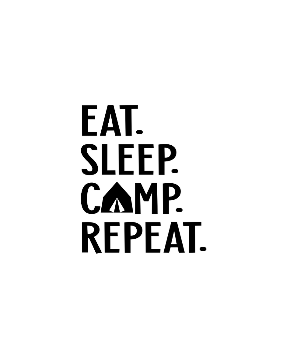 EAT, SLEEP, CAMP