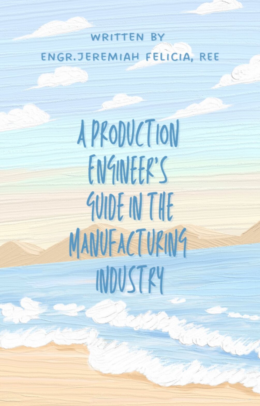 E-book: A Production Engineer's Guide in the Manufacturing Industry