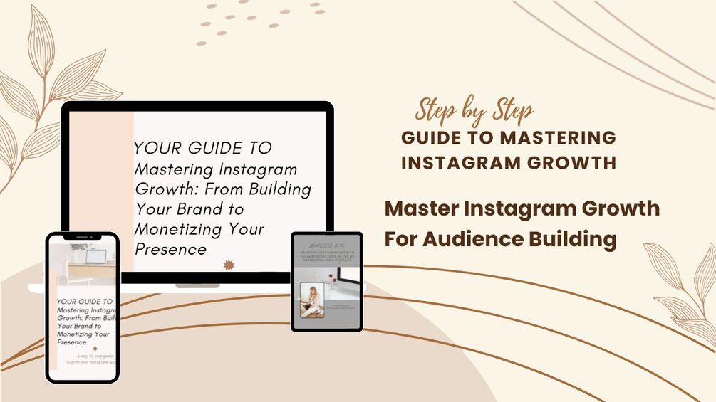 Mastering Instagram Growth ;From Building Your Brand To Monetizing Your Presence|How to Optimize ...