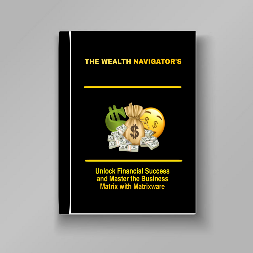 Matrixware: The Wealth Navigator's Handbook