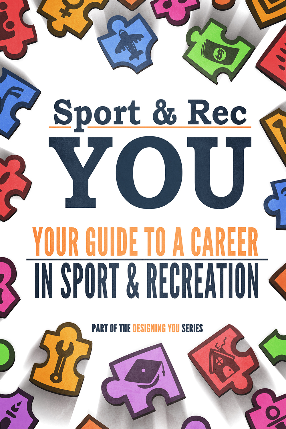 Sport & Recreation YOU - Your Guide to a Career in Sports & Recreation