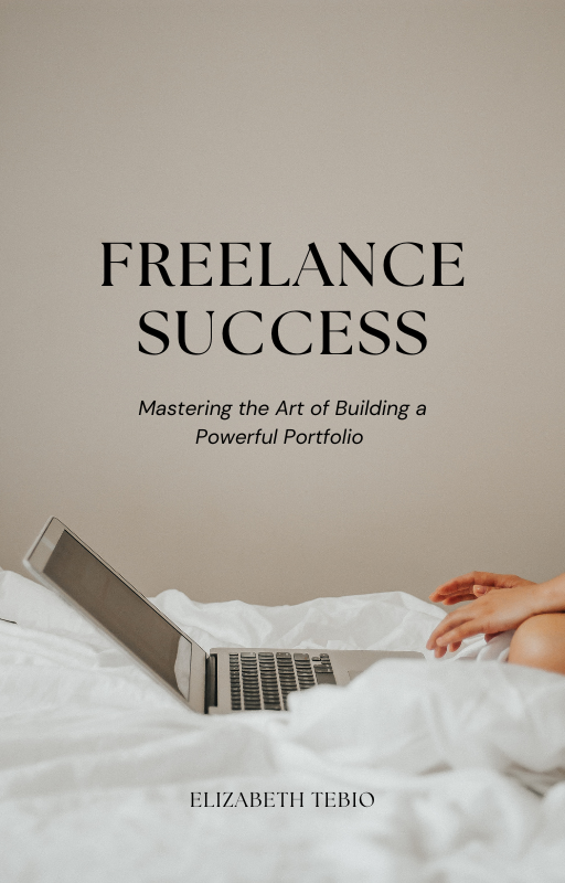 Freelance Success: Mastering the Art of Building a Powerful Portfolio