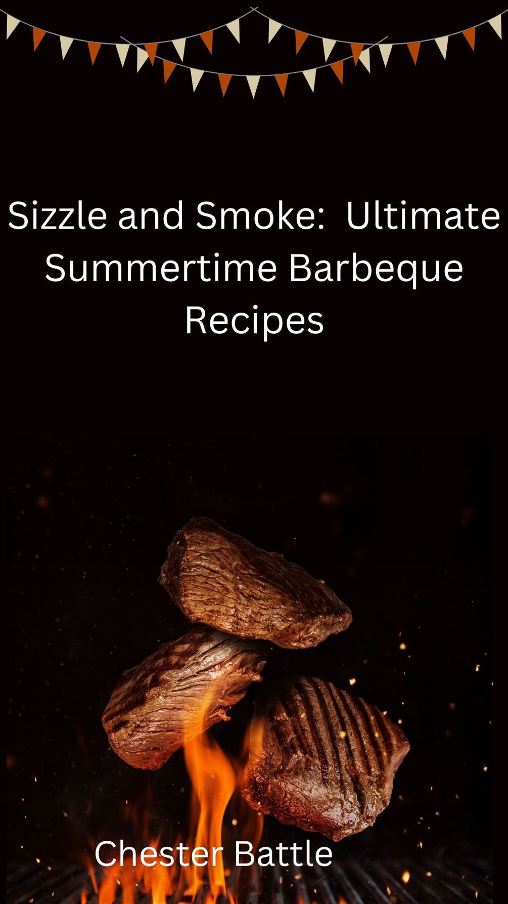 Sizzle and Smoke: Ultimate Summertime Barbeque Recipes