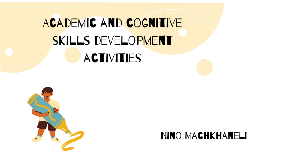 Academic and cognitive skills development activities