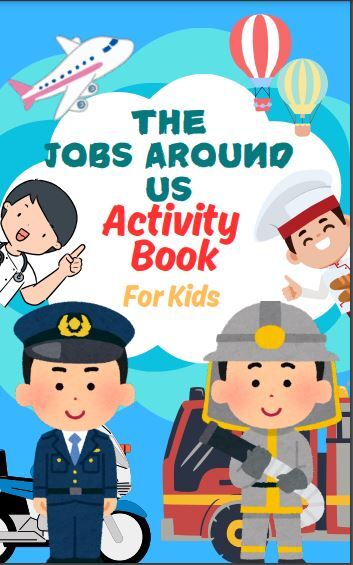 The Jobs Around Us Activity Book for Kids