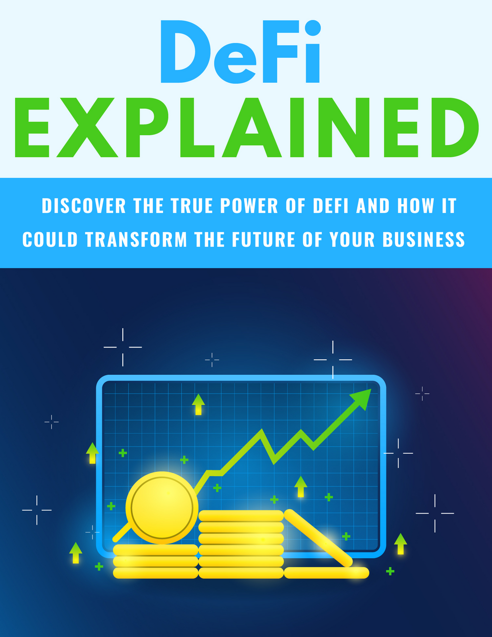 DEFI-EXPLAINED” ebook with all the easy steps for greater earning every ...