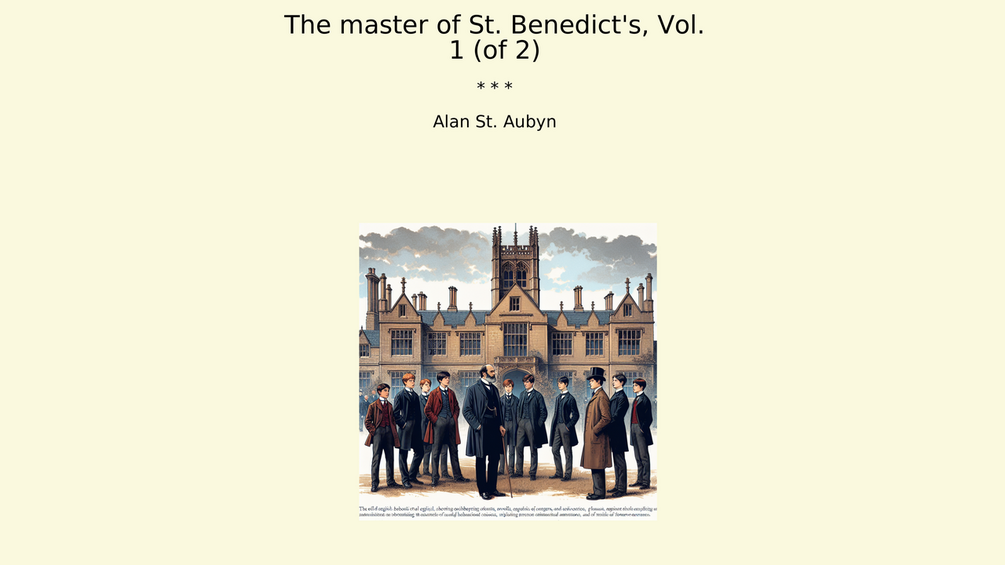 The master of St. Benedict's, Vol. 1 (of 2)