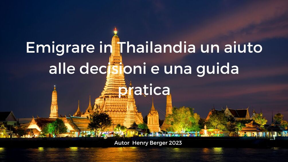Emigrare in Thailandia: un aiuto alle decisioni e una guida pratica