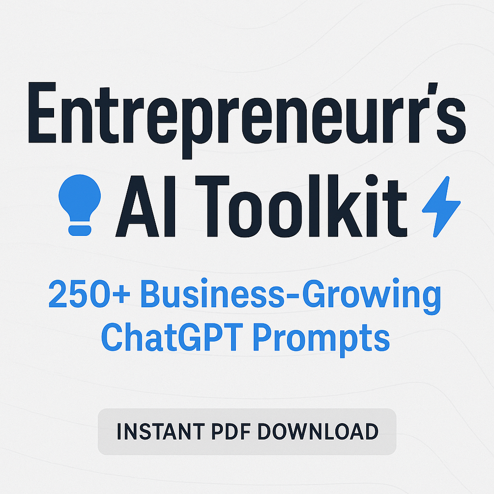 The Entrepreneur’s AI Toolkit: 250 Business-Boosting ChatGPT Prompts 🚀