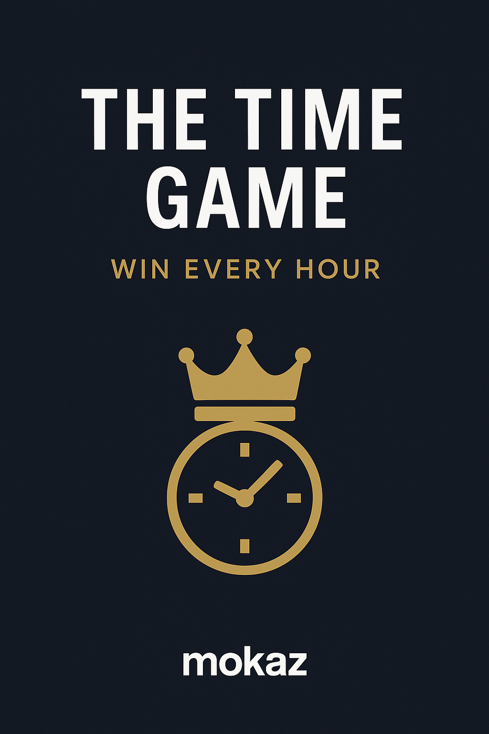 TIME MANEGMENT: Win every single hour