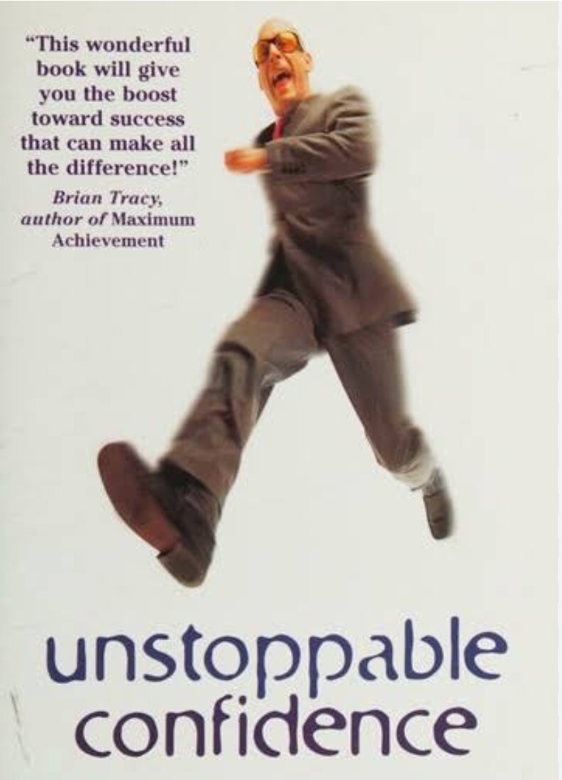 Unstoppable confidence (dare to be unstoppable)