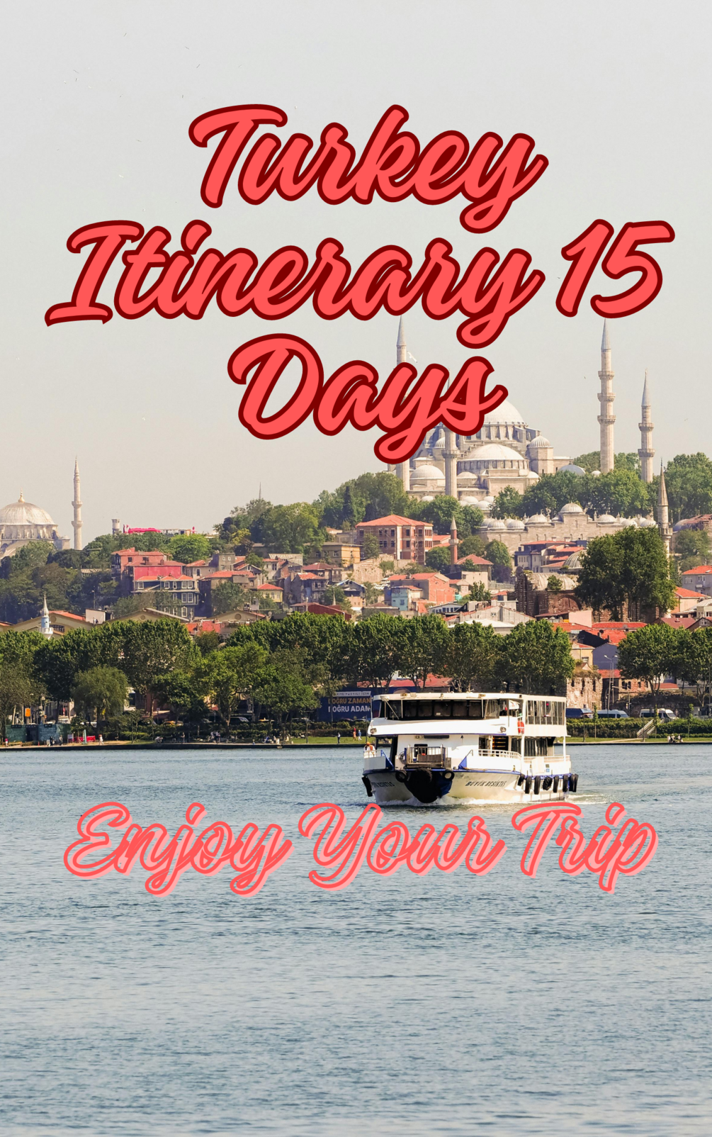 Turkey Itinerary 15 Days
