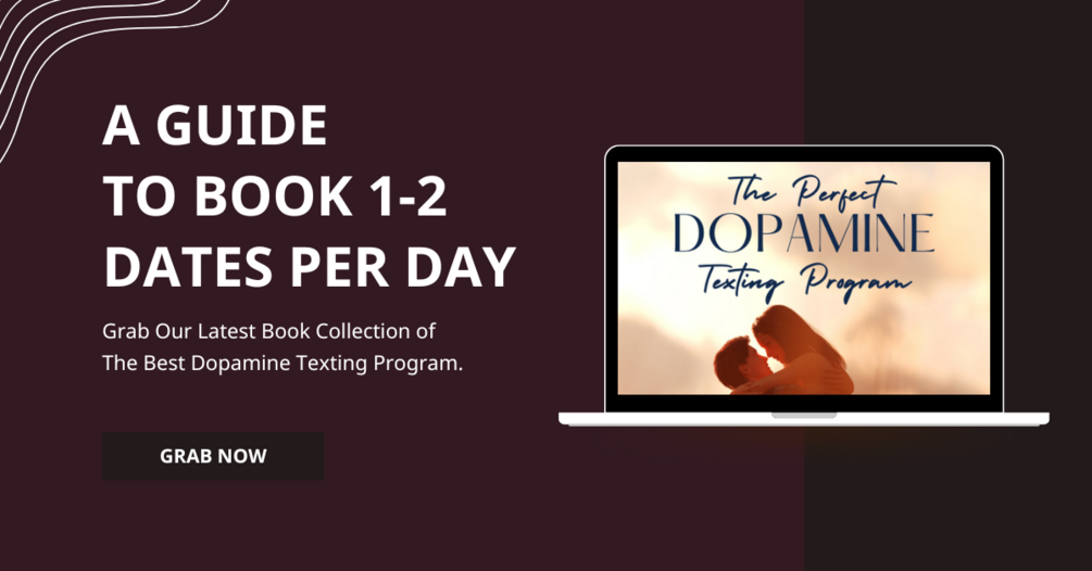 The Dopamine⚡ Texting Program: Book 1-2 Dates🌹 Per Day From Your Inbox