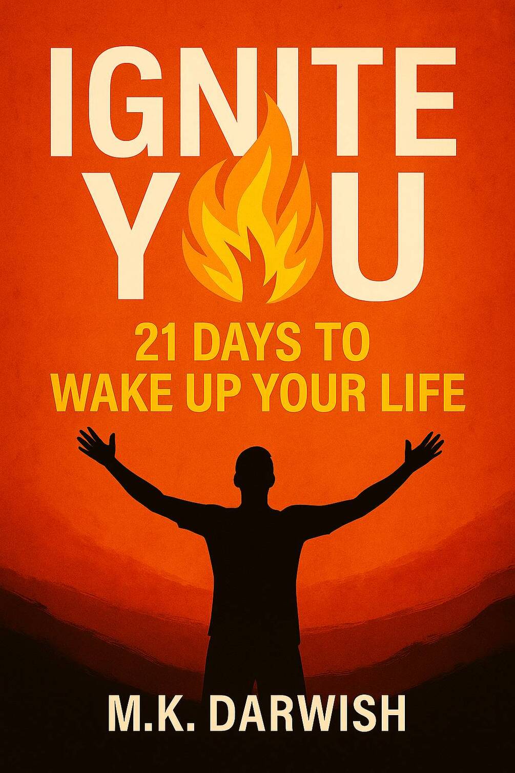 Ignite You 21 Days to Wake Up Your Life