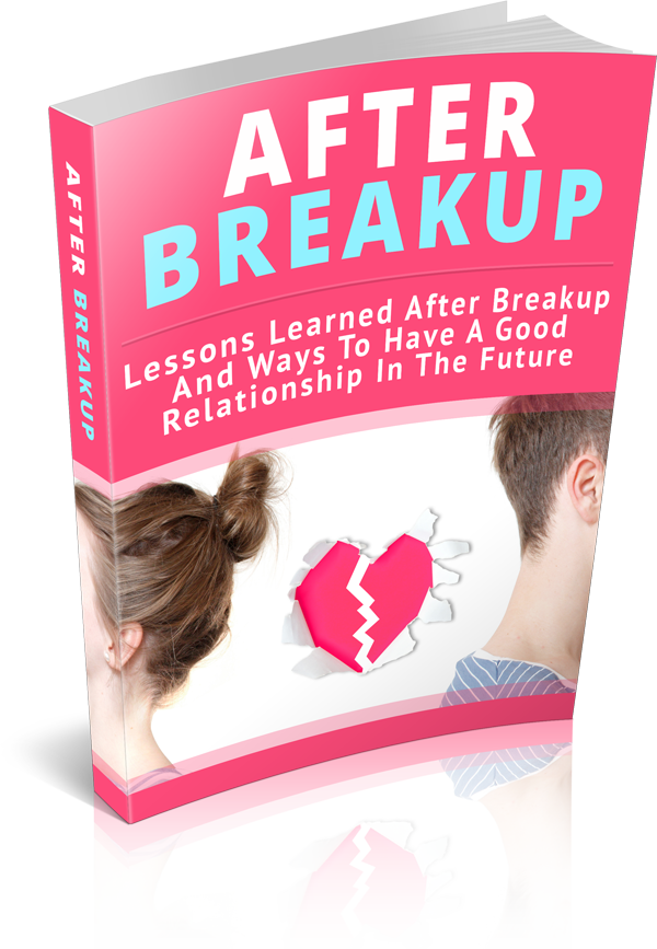 After Breakup: Lessons Learned After Breakup And Ways To Have A Good ...