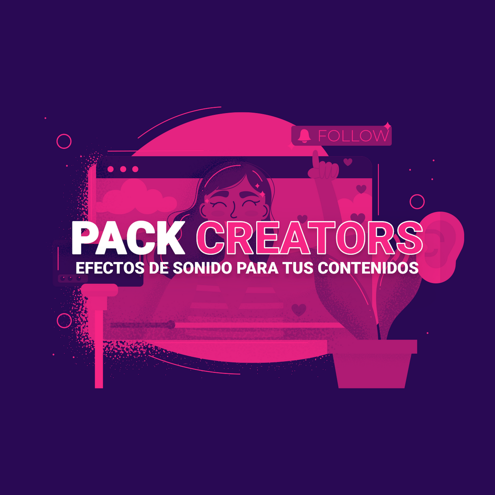 Pack CREATORS de efectos de sonido para tus contenidos
