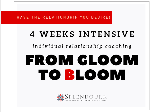 From Gloom to Bloom - 4 Weeks Intensive relationship Coaching + FULL ...